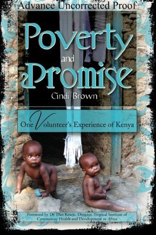 Poverty and Promise: One Volunteer's Experience of Kenya by Cindi Brown ...