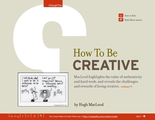 How to Be Creative by Hugh MacLeod | Goodreads