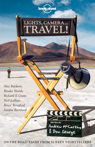 Lights, Camera... Travel! by Don George | Goodreads