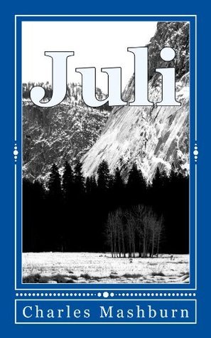 Juli (A River Between Book 2) by Charles Mashburn | Goodreads