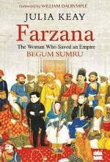 Farzana: The Woman Who Saved an Empire by Julia Keay | Goodreads