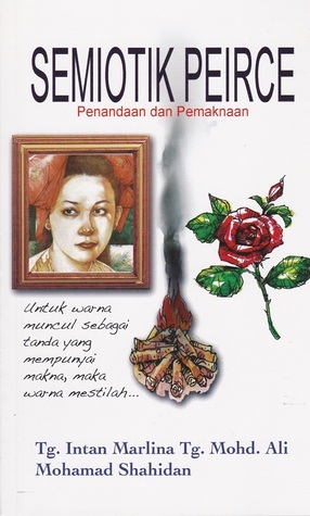 Semiotik Peirce: Penandaan dan Pemaknaan by Tengku Intan Marlina Tengku ...