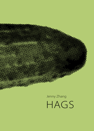 Hags by Jenny Zhang | Goodreads
