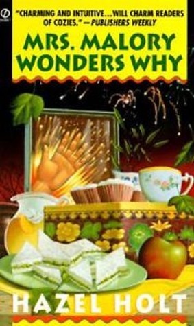 Mrs. Malory Wonders Why (Mrs. Malory Mysteries, #6) by Hazel Holt ...