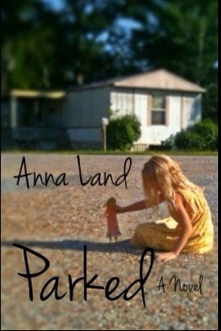 Parked by Anna Land | Goodreads