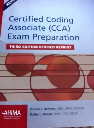 Certified Coding Associate (CCA) Exam Preparation by Dorine L. Bennett ...