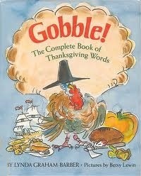 Gobble!: The Complete Book of Thanksgiving Words by Lynda Graham-Barber ...