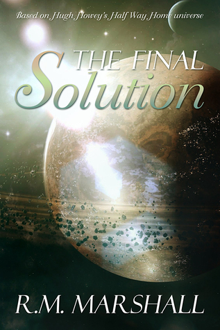 The Final Solution (Half Way Home) by R.M. Marshall | Goodreads