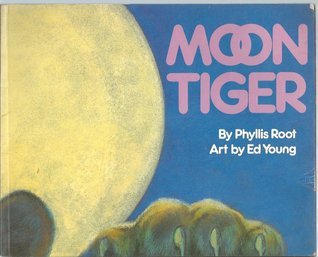 Moon Tiger by Phyllis Root | Goodreads