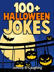 100+ Halloween Jokes for Kids: Funny Halloween Joke Book for Children ...