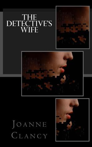 The Detective's Wife (Ellis Jones Mysteries, #3) by Joanne Clancy ...