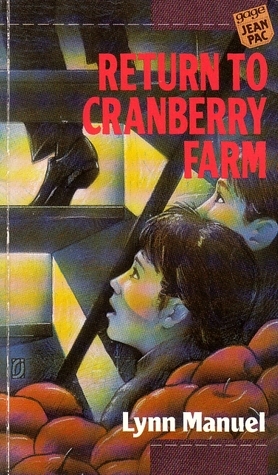 Return to Cranberry Farm by Lynn Manuel | Goodreads