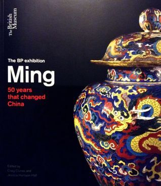 Ming: 50 Years That Changed China by Craig Clunas | Goodreads