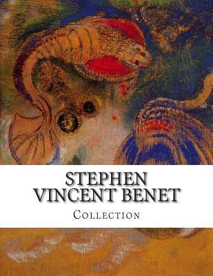 Stephen Vincent Benet Collection by Stephen Vincent Benét | Goodreads