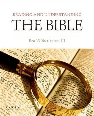 Reading and Understanding the Bible by Ben Witherington III | Goodreads