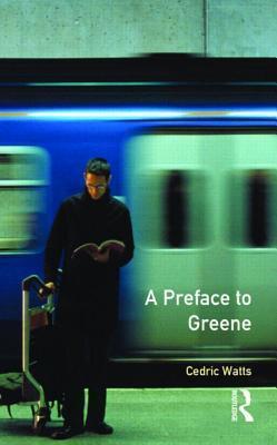 A Preface to Greene by Cedric Watts | Goodreads