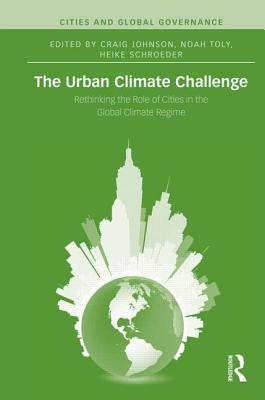 The Urban Climate Challenge: Rethinking the Role of Cities in the ...