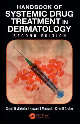 Handbook of Systemic Drug Treatment in Dermatology by Sarah H. Wakelin ...