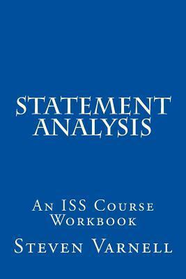 Statement Analysis: An ISS Course Workbook by Steven Varnell | Goodreads