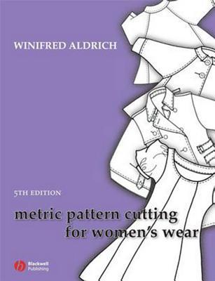 Metric Pattern Cutting for Women's Wear by Winifred Aldrich | Goodreads