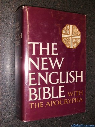 The New English Bible with the Apocrypha by Anonymous | Goodreads