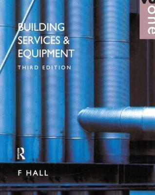 Building Services and Equipment: Volume 1 by F. Hall | Goodreads