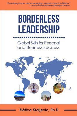 Borderless Leadership: Global Skills for Personal and Business Success ...