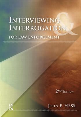 Interviewing and Interrogation for Law Enforcement by John Hess | Goodreads