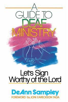 Guide to Deaf Ministry, A by DeAnn Sampley | Goodreads