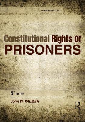 Constitutional Rights of Prisoners by John Palmer | Goodreads