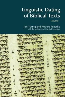 Linguistic Dating of Biblical Texts: An Introduction to Approaches and ...