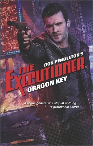 Dragon Key (The Executioner) by Don Pendleton | Goodreads