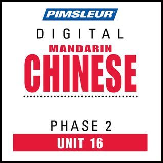 Pimsleur Chinese (Mandarin) Level 2 Lesson 16 MP3: Learn to Speak and ...