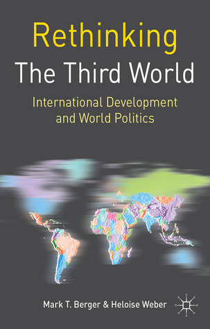Rethinking the Third World: International Development and World ...