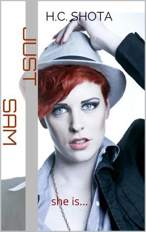 Just Sam by H.C. Shota | Goodreads