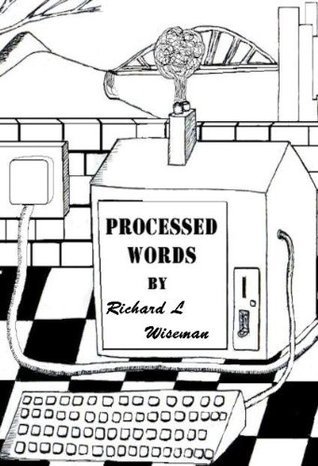Processed Words by Richard L. Wiseman | Goodreads