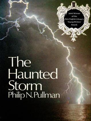 The Haunted Storm by Philip Pullman | Goodreads