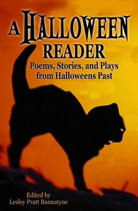 A Halloween Reader: Poems, Stories, and Plays from Halloweens Past by ...