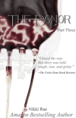 The Donor, Part 3 by Nikki Rae | Goodreads