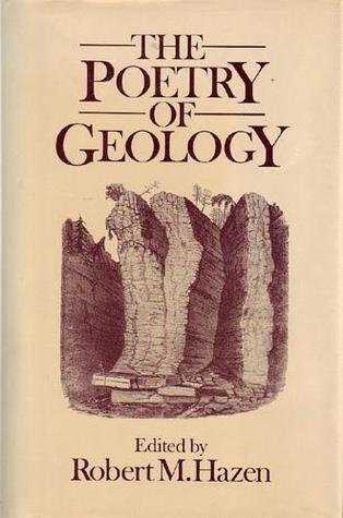 The Poetry of Geology by Robert M. Hazen | Goodreads