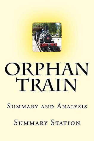 Summary:Orphan Train: Summary and Analysis of Orphan Train by Christina ...