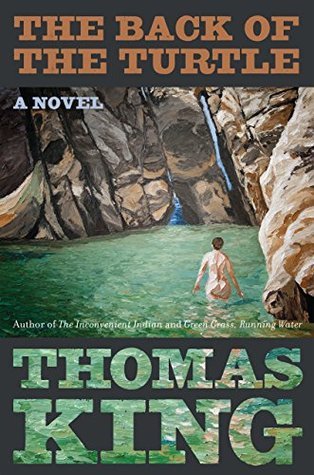 The Back Of The Turtle: A Novel by Thomas King | Goodreads