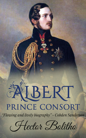 Albert, Prince Consort by Hector Bolitho | Goodreads