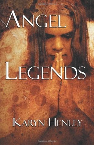 Angel Legends by Karyn Henley | Goodreads
