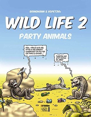 Party Animals (Wild Life, #2) by Jens Bringmann | Goodreads