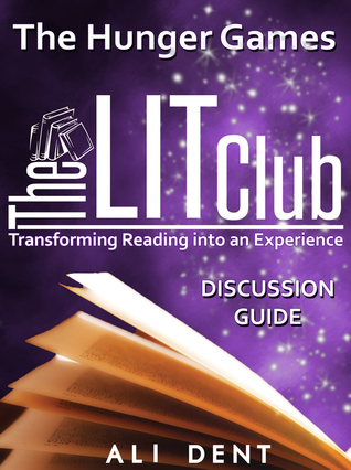 The Hunger Games Reading & Project Guide by Ali Dent | Goodreads