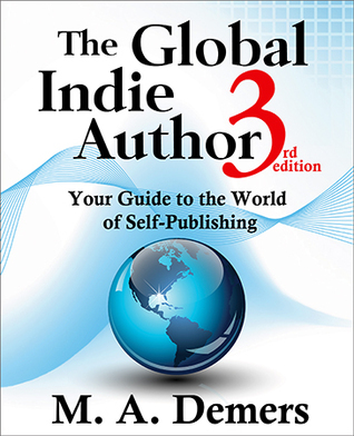 The Global Indie Author: Your Guide to the World of Self-Publishing by ...