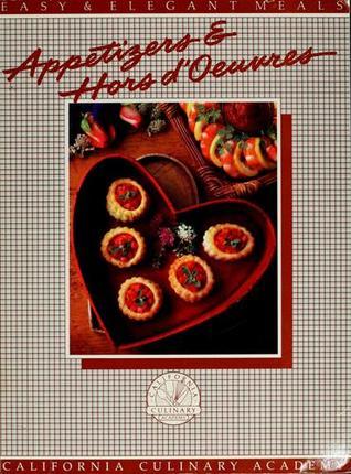 Appetizers and Hors D'Oeuvres (Easy & Elegant Meals) by Hallie Harron ...