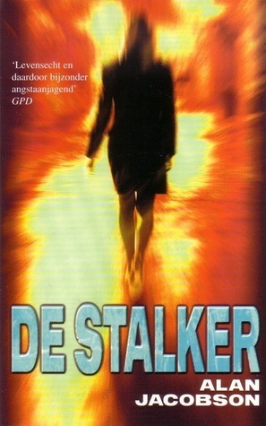 De Stalker by Alan Jacobson | Goodreads