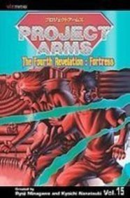 Project Arms 15: The Fourth Revelation: Fortress by Kyōichi Nanatsuki ...